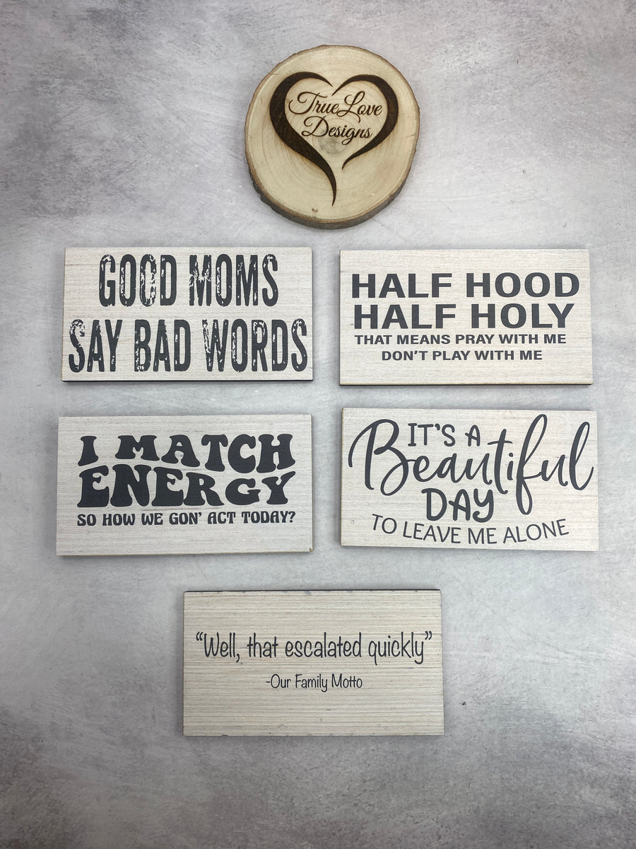Everything Block Large Plaque: Sayings - Plaque Only – TrueLove Designs ...